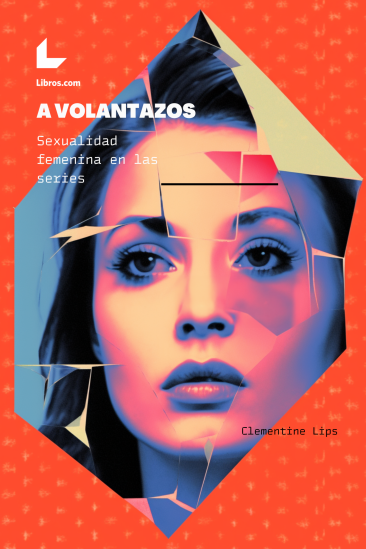 Comprar A volantazos, de Clementine Lips (Laura Sotillos) - Editorial Libros.com